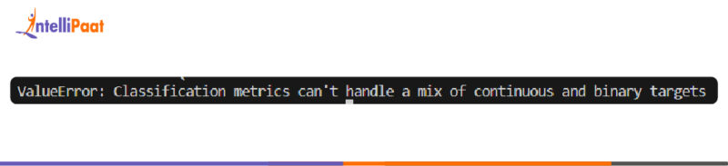Accuracy Score ValueError: Can’t Handle Mix of Binary and Continuous Target
