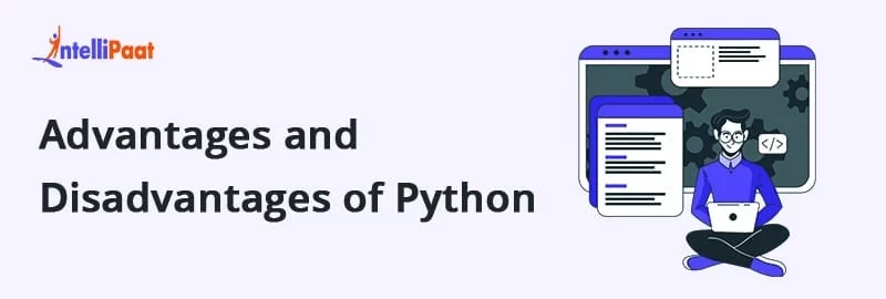Advantages and Disadvantages of Python - Major Pros and Cons