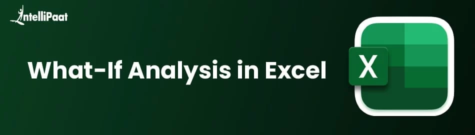 What-If Analysis in Excel (with Examples)