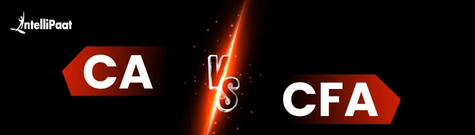 CFA vs CA: Key Differences, Career, Scope