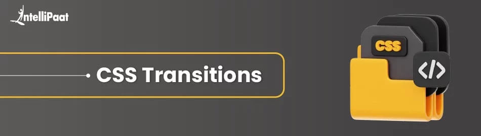 CSS Transitions: A Complete Guide and Tutorial with Examples