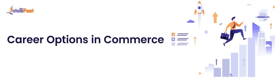 Top Commerce Career Options: A Guide for Aspiring Professionals