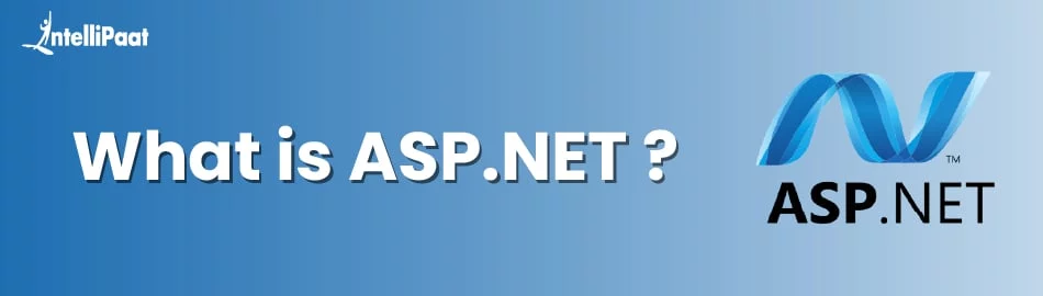 What is ASP.NET - Architecture, Framework, Tools, and Drawbacks