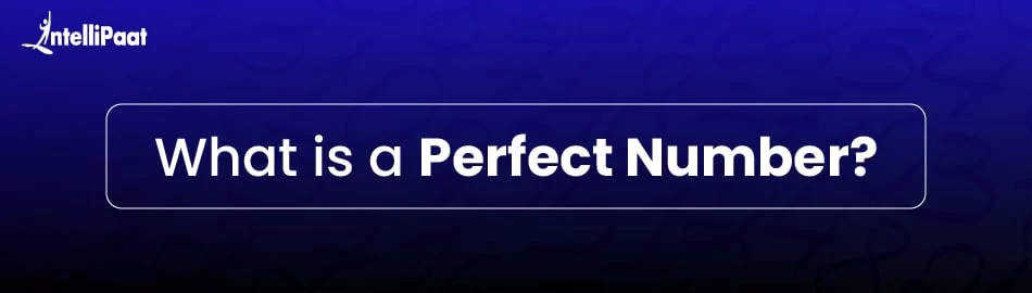 Perfect Number Program in C - Intellipaat