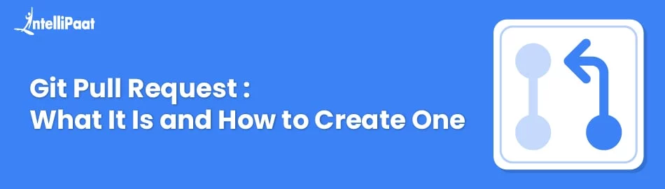 Git Pull Request Explained: How It Works, Commands & Examples