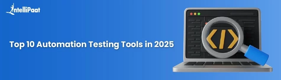 Top 10 Automation Testing Tools in 2025