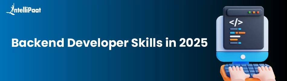 Top Backend Developer Skills to Master in 2026