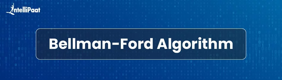 Bellman-Ford Algorithm: Examples, Time Complexity & Applications