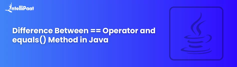 Difference Between == Operator and equals() Method in Java