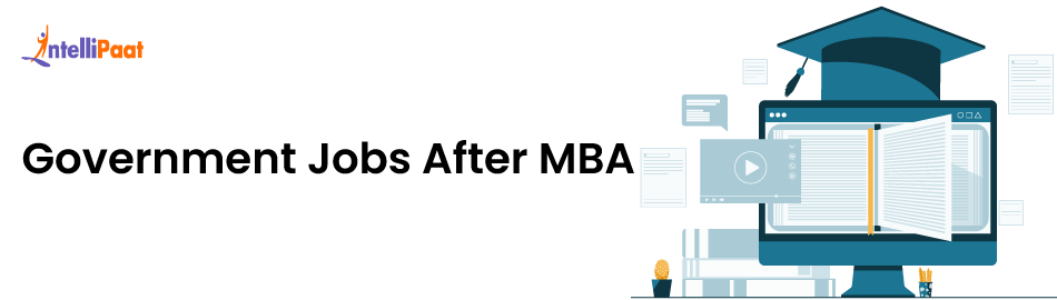 List of Government Jobs After MBA 2026 with Salary
