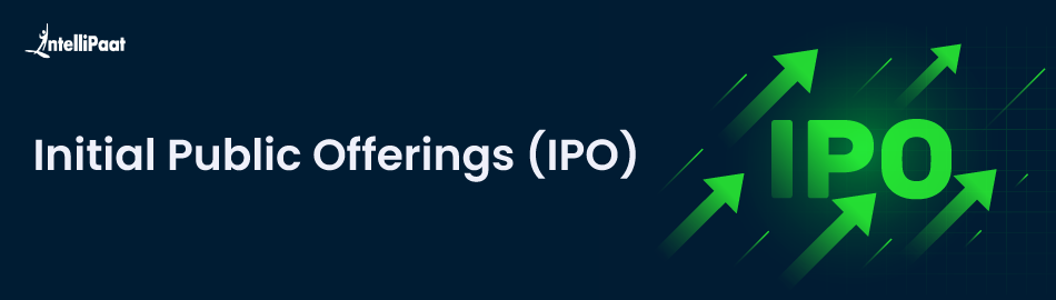 Initial Public Offerings: Investing IPO, Subscription, Working & Benefits