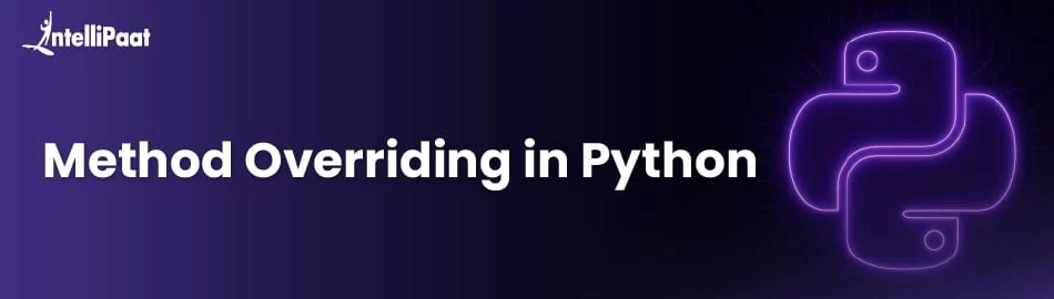 Method Overriding in Python: Steps, Examples & Features