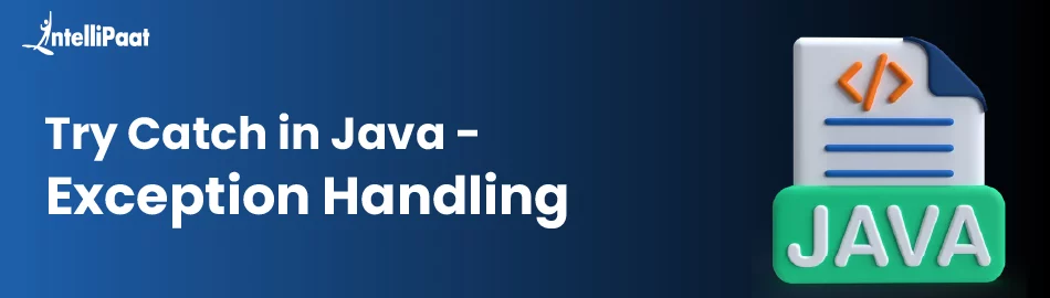 Try-Catch Block in Java (With Examples)