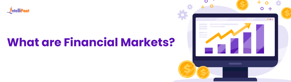 Financial Markets - Types, How They Work, and Examples