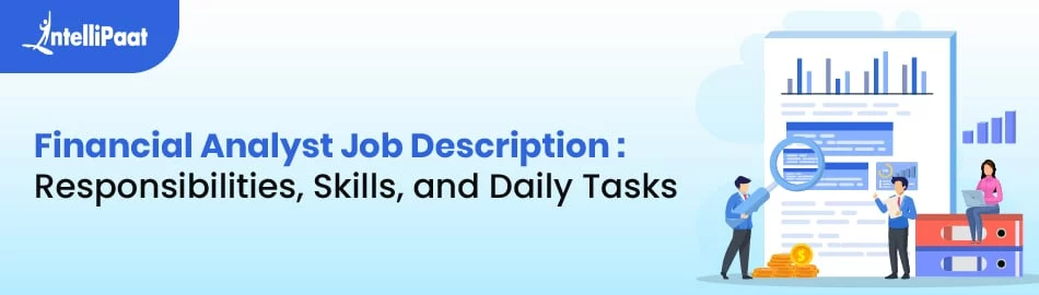 Financial Analyst Job Description: Key Roles & Responsibilities