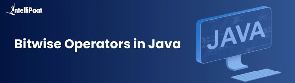 Bitwise Operators in Java - Intellipaat