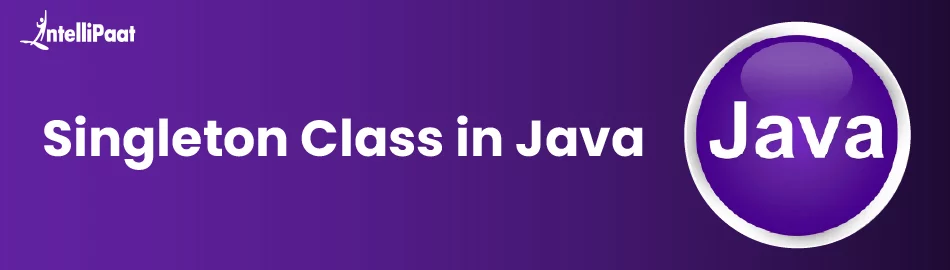 Singleton Class In Java A Guide To The Design Pattern 0403