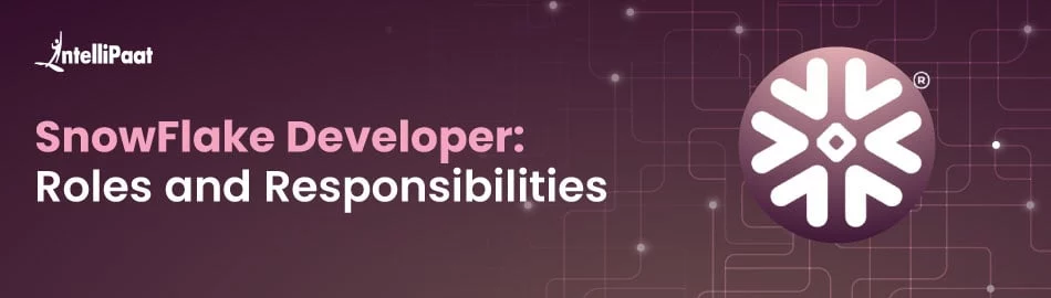 SnowFlake Developers - The Complete Guide