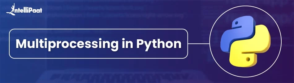 Python Multiprocessing: Components and Examples