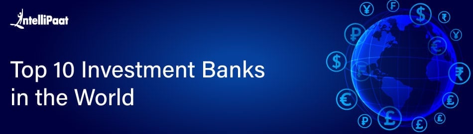 Top 10 Leading Investment Banks in the World (2026)
