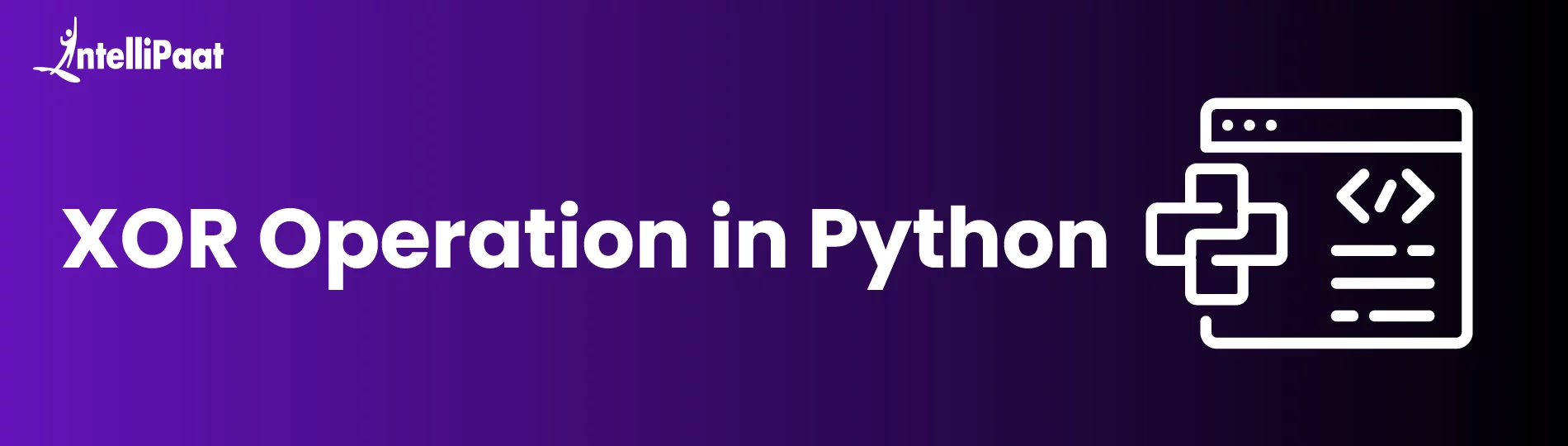 Python XOR: Operations, Examples, and Use Cases - Intellipaat