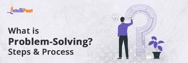 What is Problem-Solving: Process, Techniques, and Models