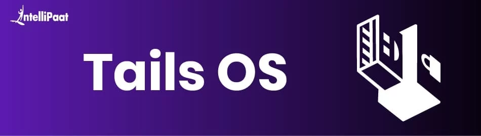 What is Tails OS (Operating System): How to Install and Download