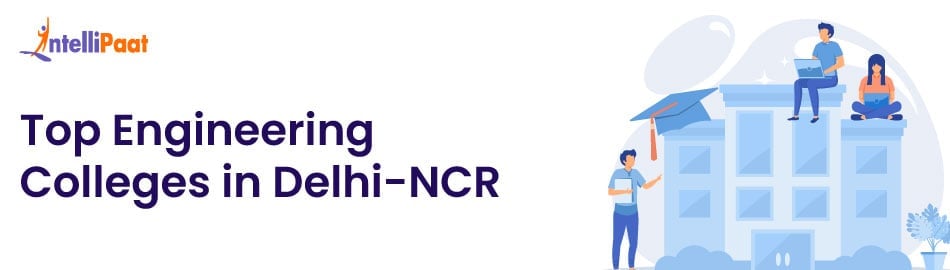 Top Engineering Colleges in Delhi: Rankings, Admission, Courses ...