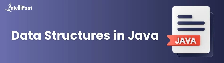 Data Structures in Java: Types, Implementation & Examples (2026)