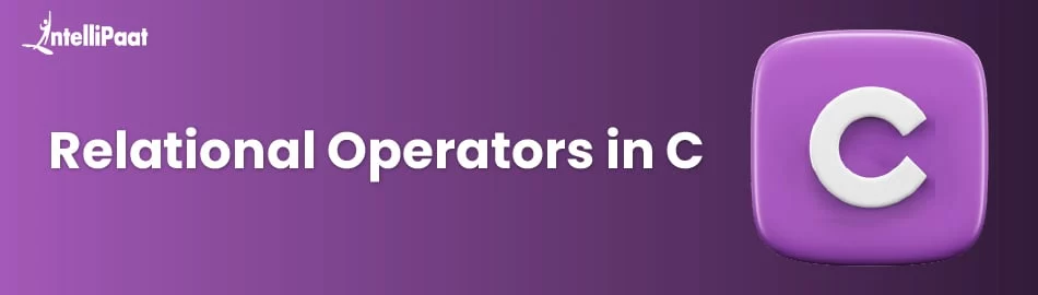 Relational Operators in C with Examples and Syntax